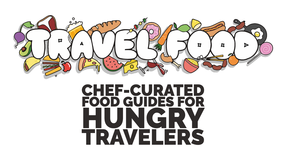 Travel Food Guides | Chef-Tested Guides for 24 hour, 48 hour, and 1 ...